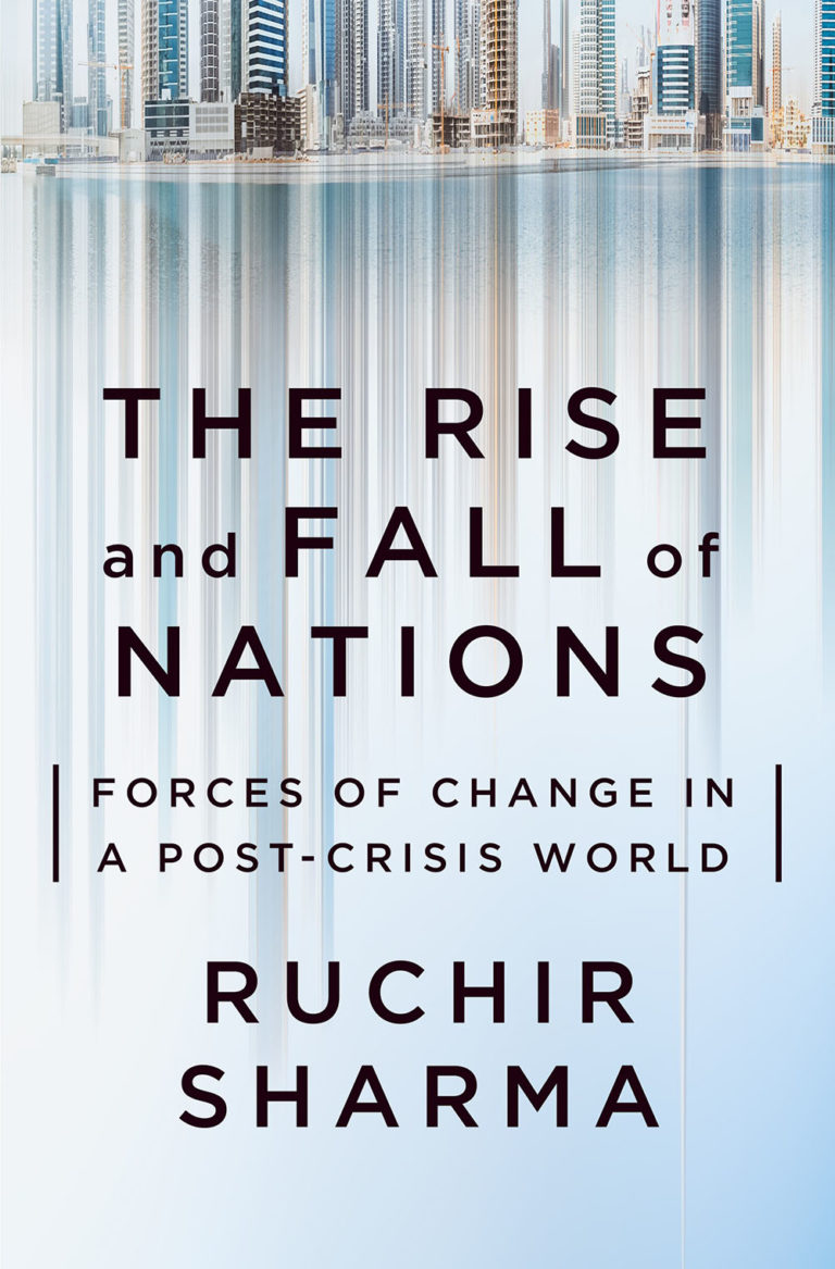 The Rise and Fall of Nations - Ruchir Sharma